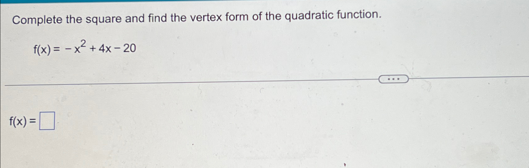Solved Complete the square and find the vertex form of the | Chegg.com