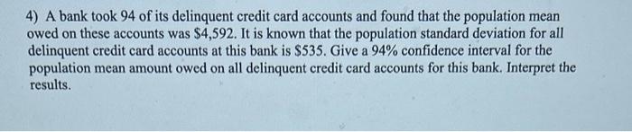 Solved 4) A bank took 94 of its delinquent credit card | Chegg.com