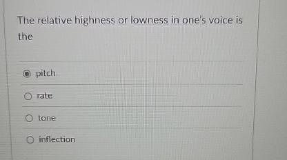 Solved The relative highness or lowness in one's voice is | Chegg.com