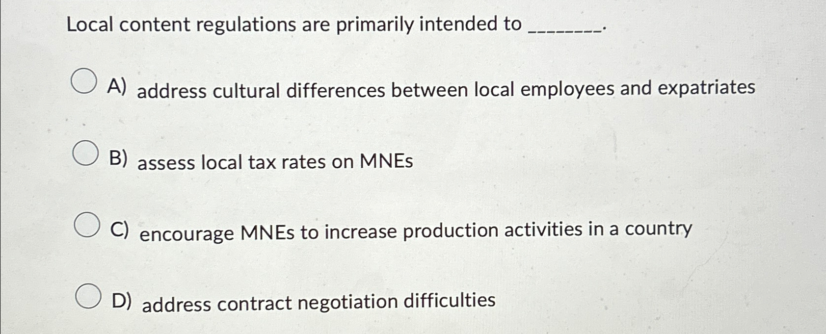 Solved Local content regulations are primarily intended toA) | Chegg.com
