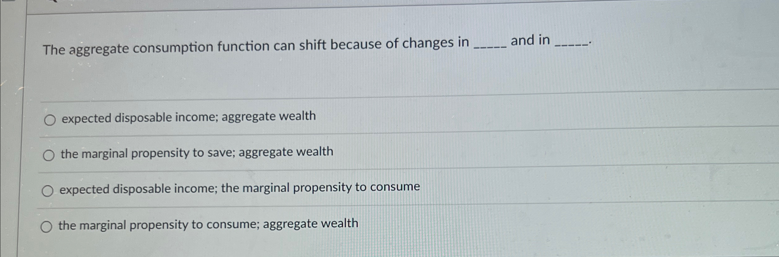 Solved The aggregate consumption function can shift because | Chegg.com
