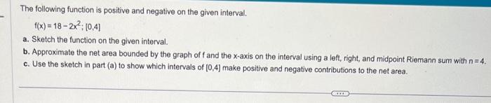 Solved The following function is positive and negative on | Chegg.com