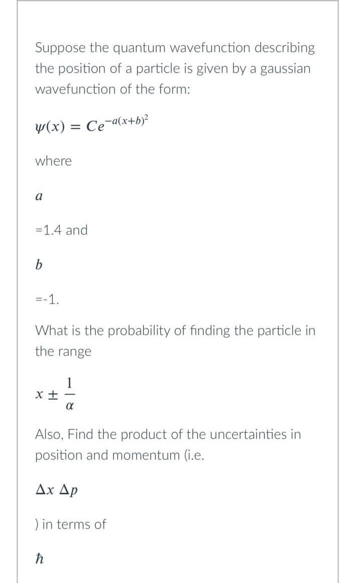 Solved Suppose the quantum wavefunction describing the | Chegg.com