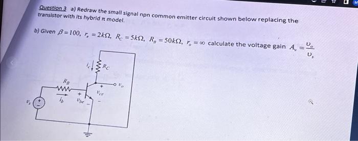 Question 3 a) Redraw the small signal npn common | Chegg.com