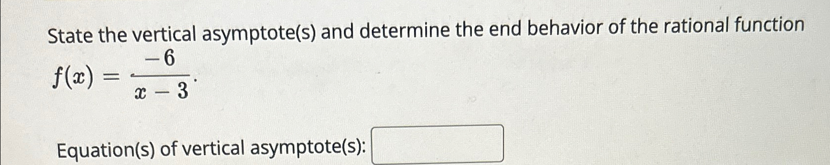 Solved State the vertical asymptote(s) ﻿and determine the | Chegg.com