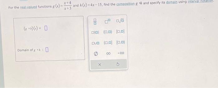 Solved For the real-valued functions g(x)=x+3x+4 and | Chegg.com