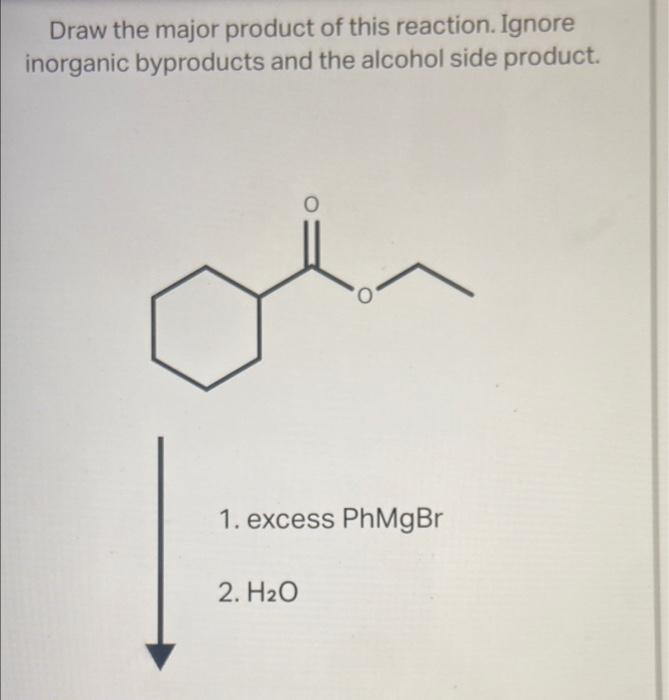 Solved Draw the major product of this reaction. Ignore | Chegg.com
