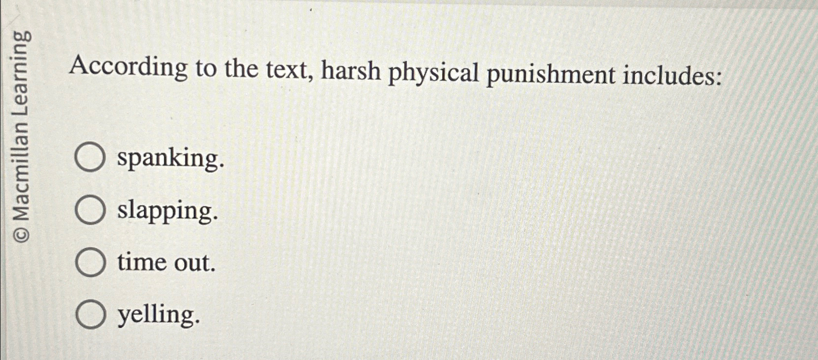 Solved According to the text, harsh physical punishment | Chegg.com