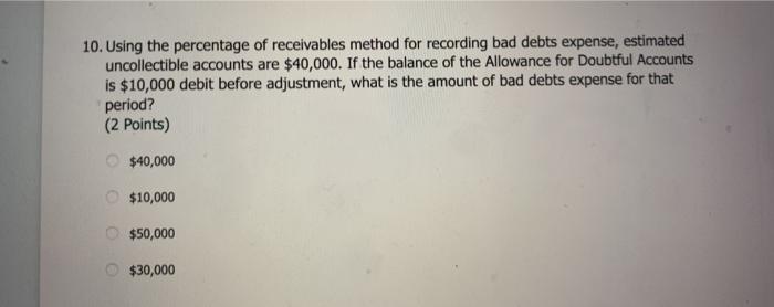 Solved 10. Using the percentage of receivables method for | Chegg.com