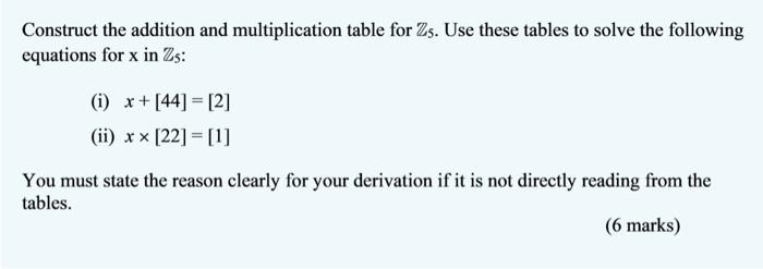 Solved Construct the addition and multiplication table for | Chegg.com