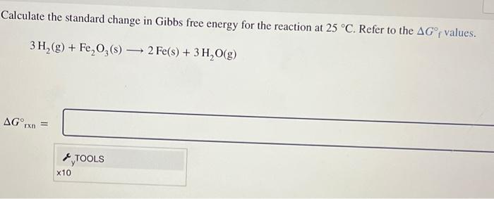 Solved Calculate the standard change in Gibbs free energy | Chegg.com