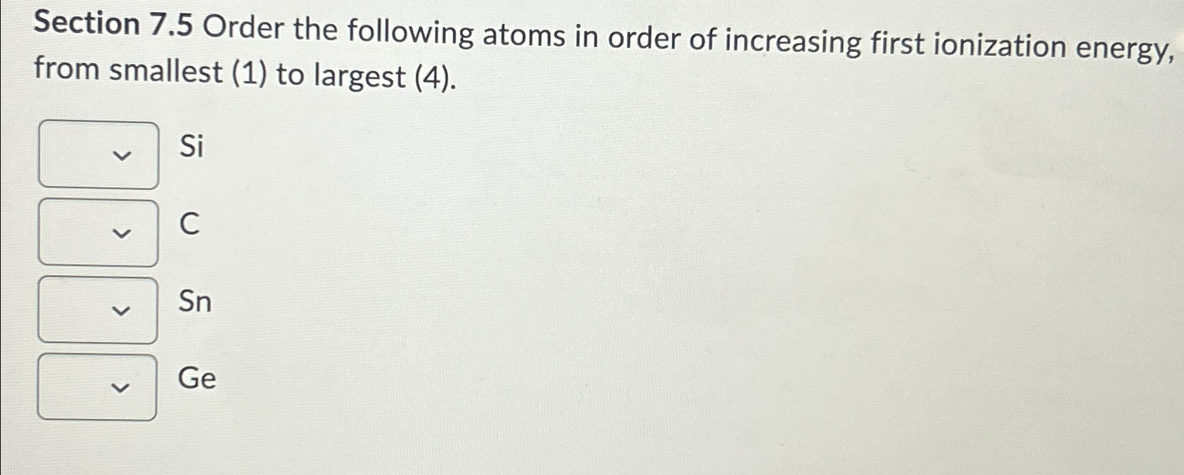 Solved Section 7 5 ﻿order The Following Atoms In Order Of