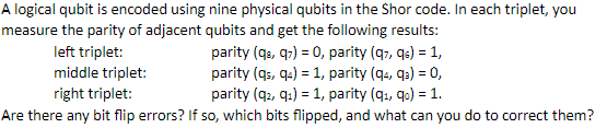 Solved A logical qubit is encoded using nine physical qubits | Chegg.com
