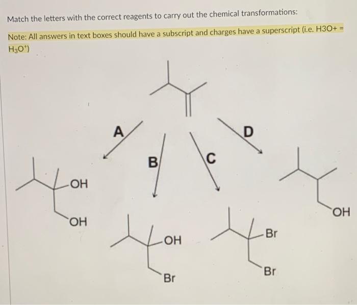 Solved Match the letters with the correct reagents to carry | Chegg.com