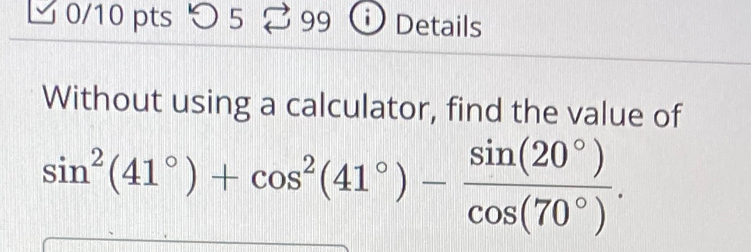 Solved Without using a calculator, find the value of | Chegg.com