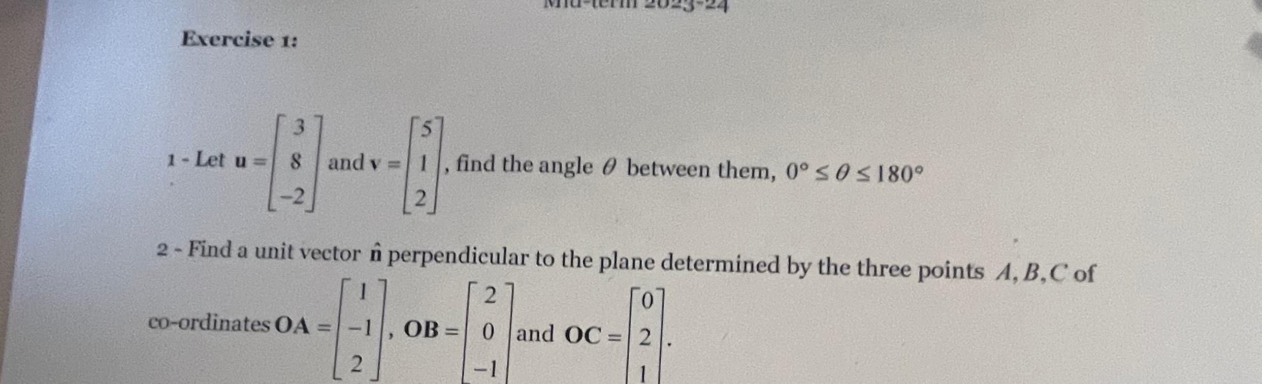 Solved Exercise 1:1 - ﻿Let u=[38-2] ﻿and v=[512], ﻿find the | Chegg.com