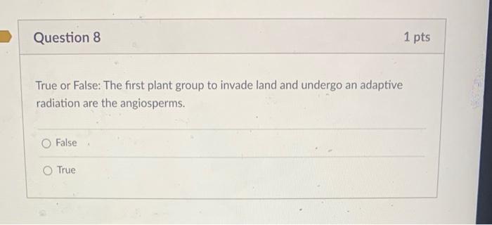Solved True or False: The first plant group to invade land | Chegg.com