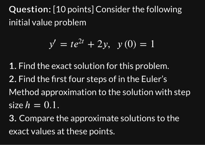 Solved Question: [10 points] Consider the following initial | Chegg.com