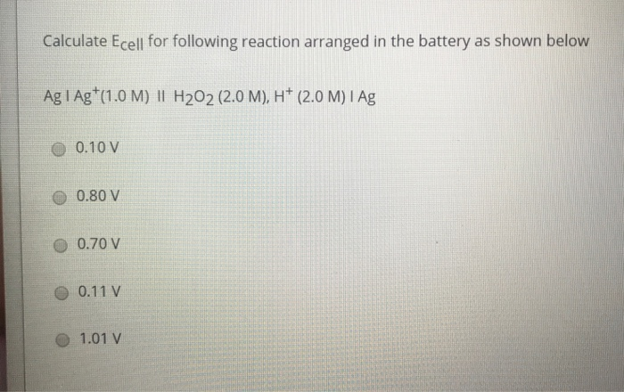 Solved Calculate Ecell For Following Reaction Arranged In