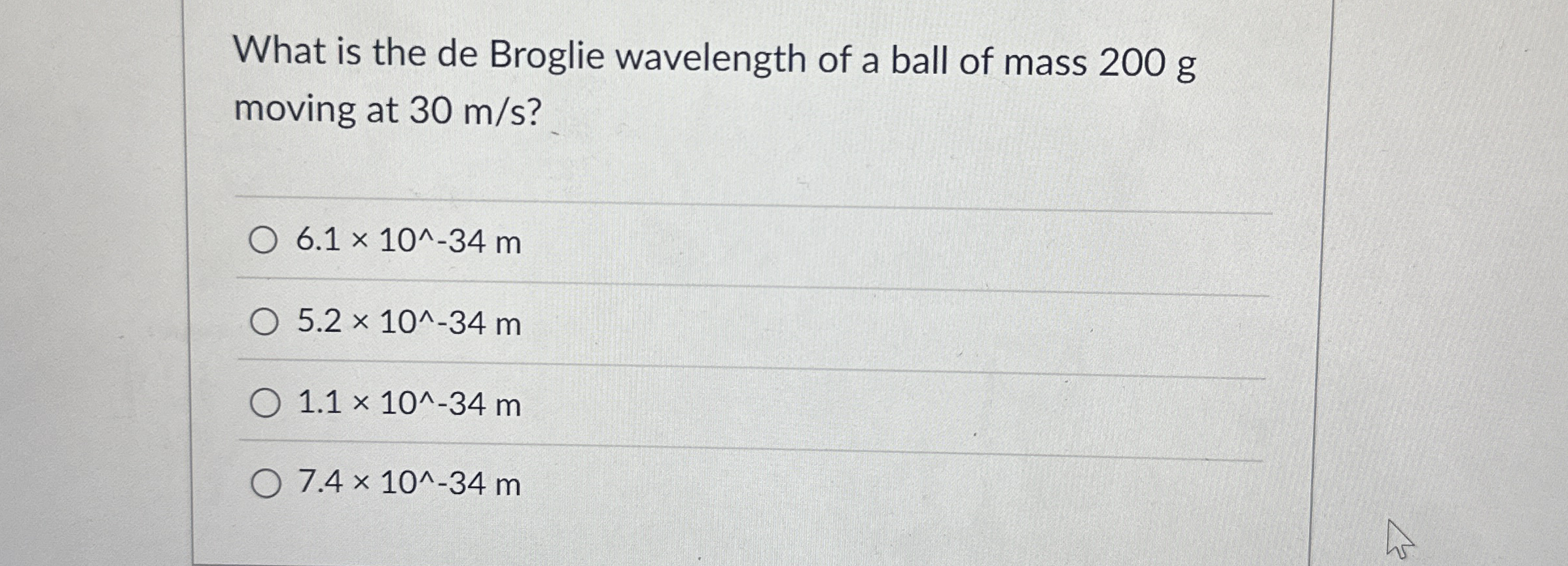 Solved What is the de Broglie wavelength of a ball of mass | Chegg.com