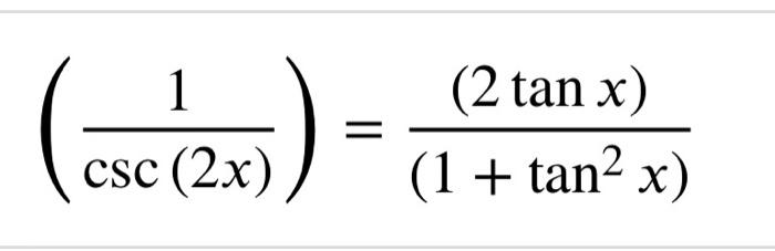 Solved (csc(2x)1)=(1+tan2x)(2tanx) | Chegg.com