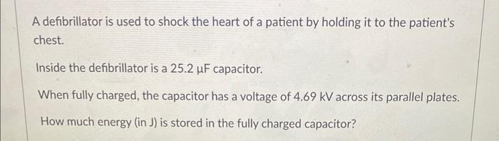 Solved A defibrillator is used to shock the heart of a | Chegg.com
