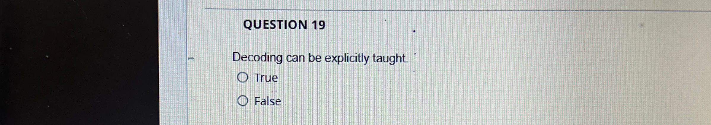 Solved QUESTION 19Decoding can be explicitly | Chegg.com