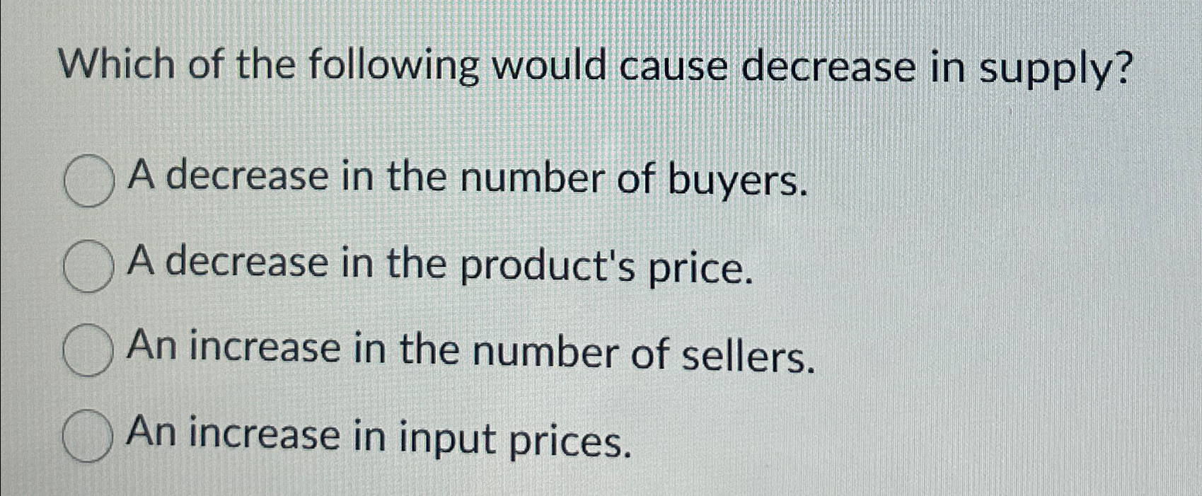 Solved Which of the following would cause decrease in | Chegg.com