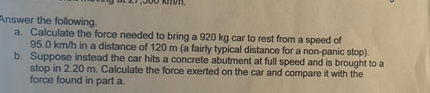 Answer the following.a. ﻿Calculate the force needed | Chegg.com