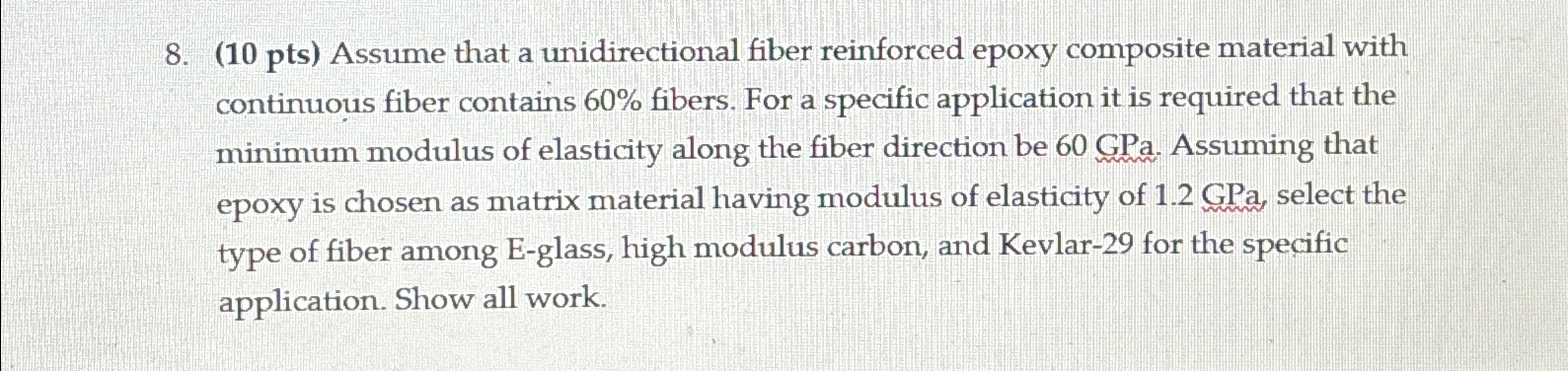 Solved (10 ﻿pts) ﻿Assume that a unidirectional fiber | Chegg.com