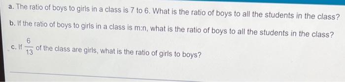 Solved a. The ratio of boys to girls in a class is 7 to 6. | Chegg.com