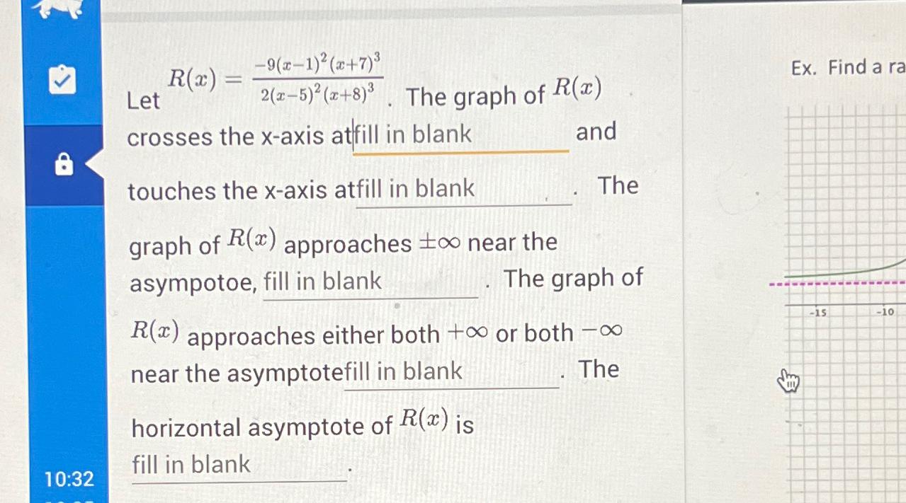 Solved Let R(x)=-9(x-1)2(x+7)32(x-5)2(x+8)3. The graph of | Chegg.com Solved Let R(x)=-9(x-1)2(x+7)32(x-5)2(x+8)3. The graph of | Chegg.com