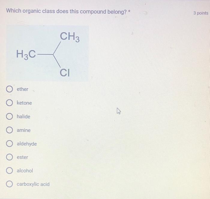 Solved Which organic class does this compound belong? * | Chegg.com