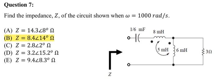 Solved Find the impedance, Z, of the circuit shown when | Chegg.com