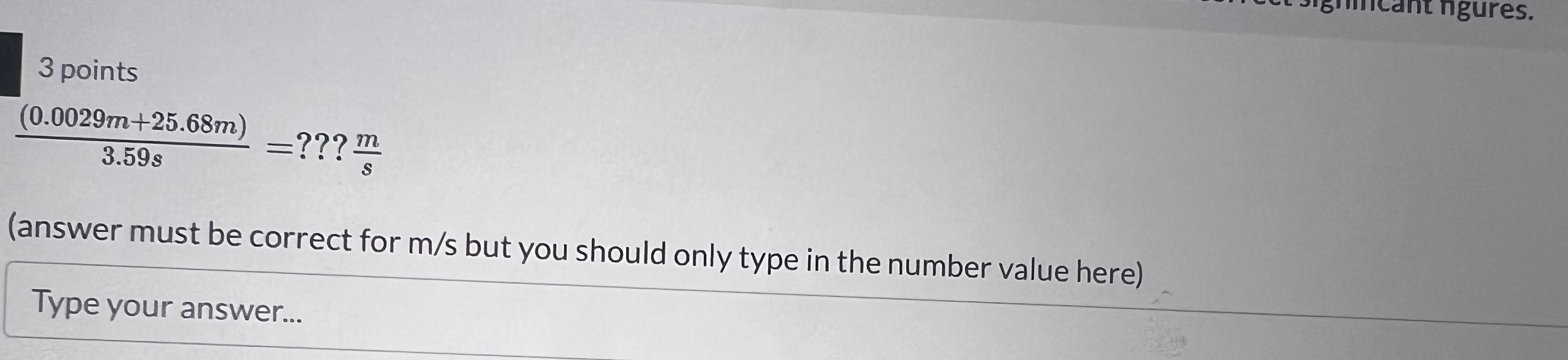 Solved 3 ﻿points(0.0029m+25.68m)3.59s=??ms(answer must be | Chegg.com