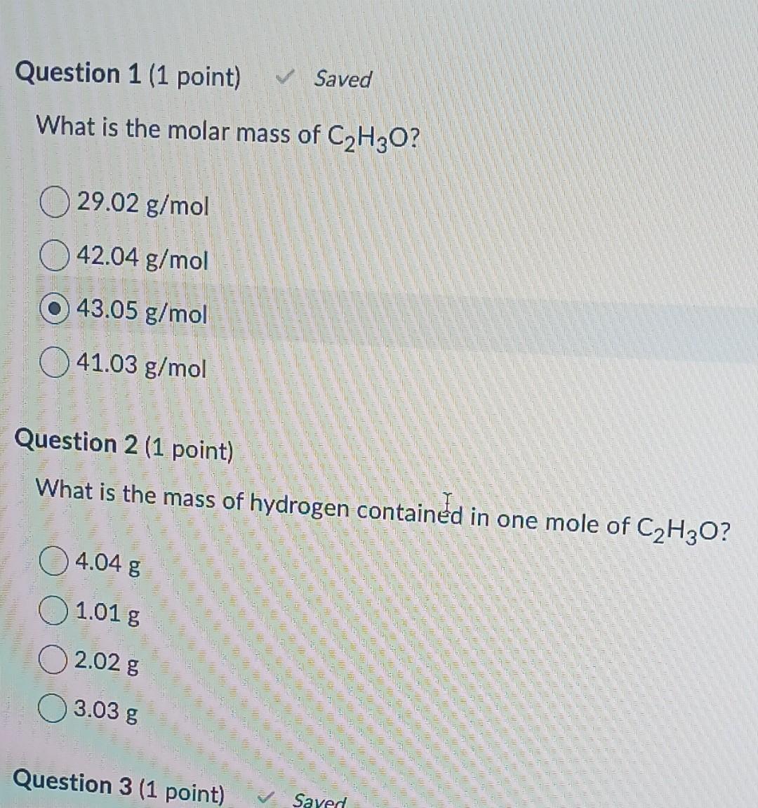 Solved What is the molar mass of C2H3O ? 29.02 g/mol 42.04 | Chegg.com