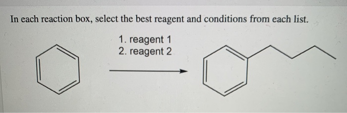 Solved In each reaction box, select the best reagent and | Chegg.com