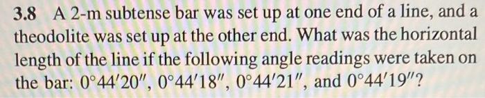 Solved 3.8 A 2-m subtense bar was set up at one end of a | Chegg.com