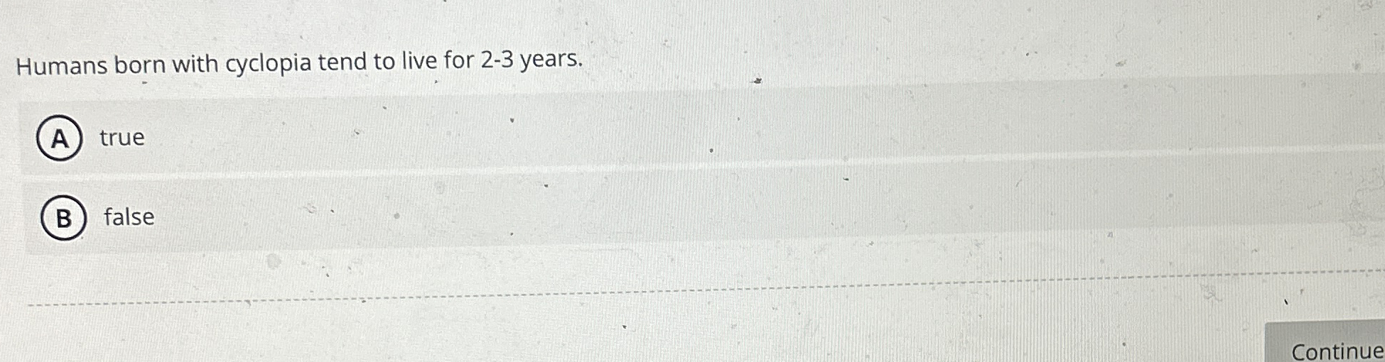 Solved Humans born with cyclopia tend to live for 2-3 | Chegg.com