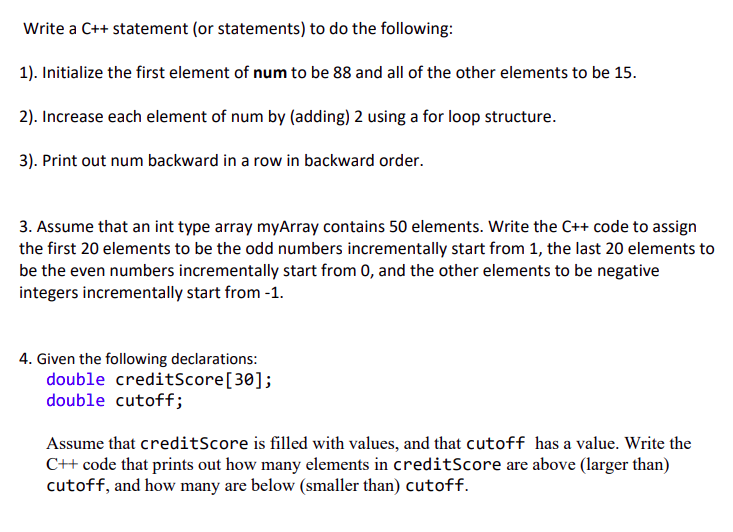 Solved Write a C++ statement (or statements) to do the | Chegg.com