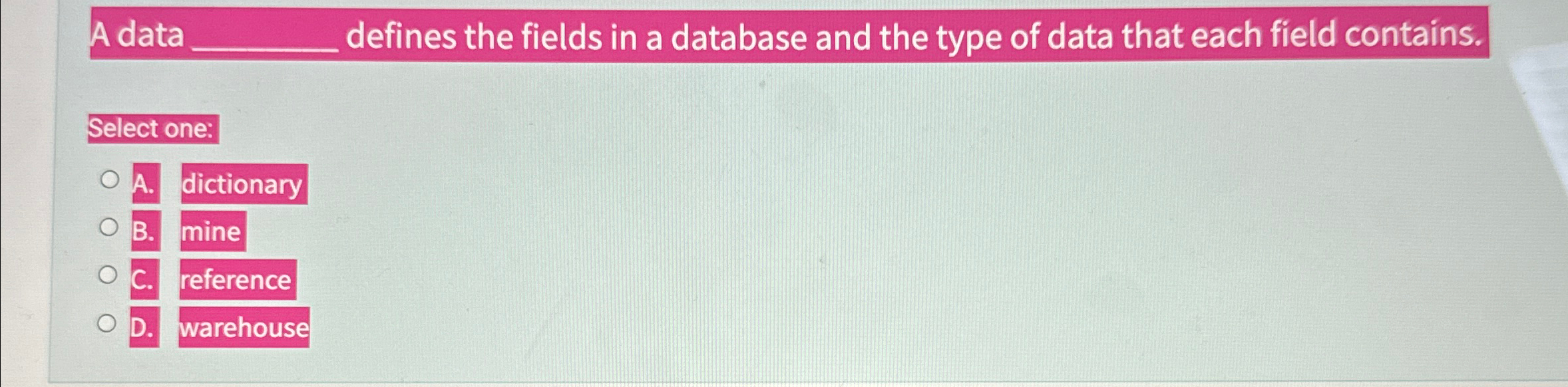 Solved A data q, ﻿defines the fields in a database and the | Chegg.com