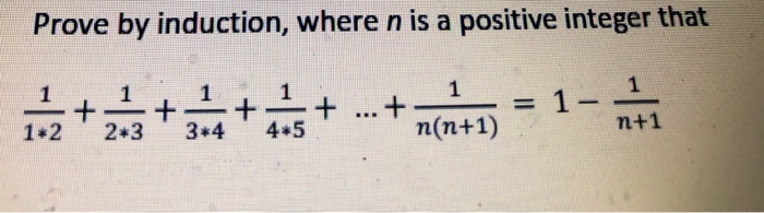 Solved Prove by induction, where n is a positive integer | Chegg.com