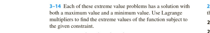 Solved 3-14 Each of these extreme value problems has a | Chegg.com
