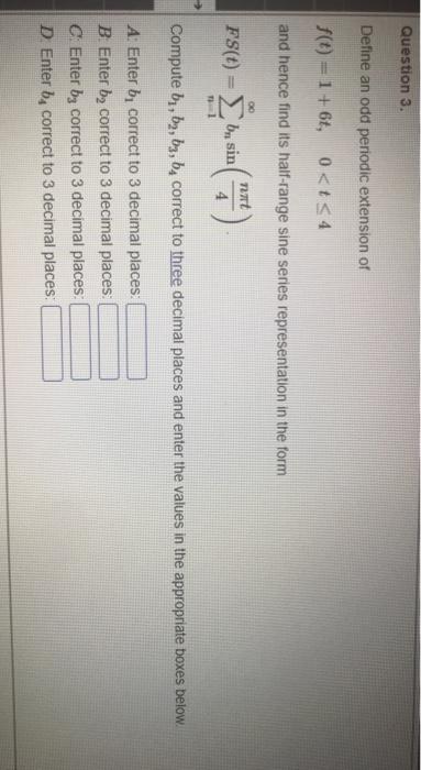 Solved Question 3. Define an odd periodic extension of f(t) | Chegg.com