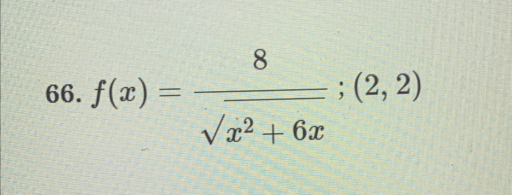 Solved f(x)=8x2+6x2;(2,2) ﻿Find the derivative | Chegg.com