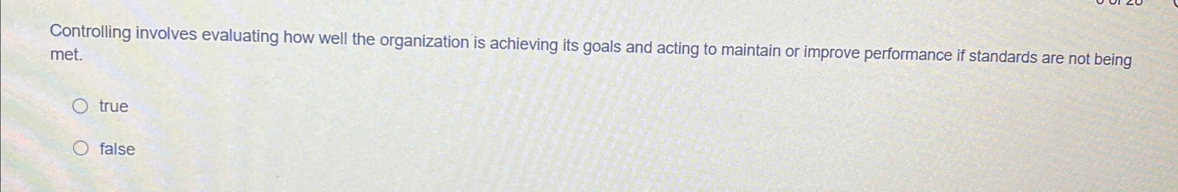 Solved Controlling involves evaluating how well the | Chegg.com