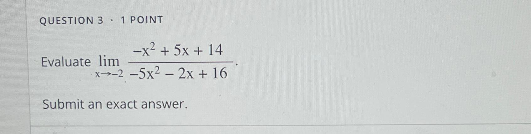 Solved QUESTION 3 - 1 ﻿POINTEvaluate | Chegg.com