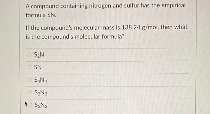 Solved A compound containing nitrogen and sulfur has the | Chegg.com