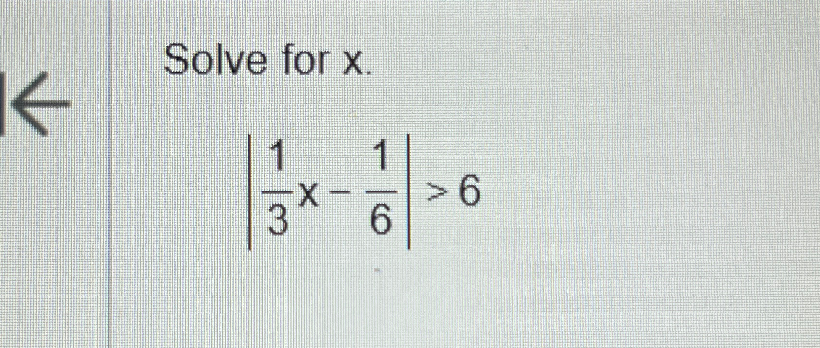 Solved Solve for x.|13x-16|>6 | Chegg.com