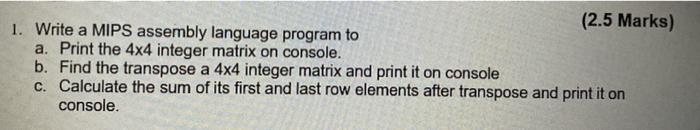 Solved (2.5 Marks) 1. Write a MIPS assembly language program | Chegg.com